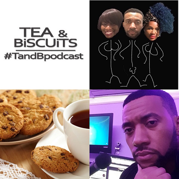 UK Podcast: Tea & Biscuits – Because Of Darran! Ft Darran Griffiths aka ...